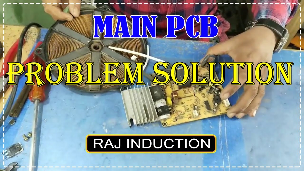 Main PCB Problem Solution || Raj Induction || - YouTube