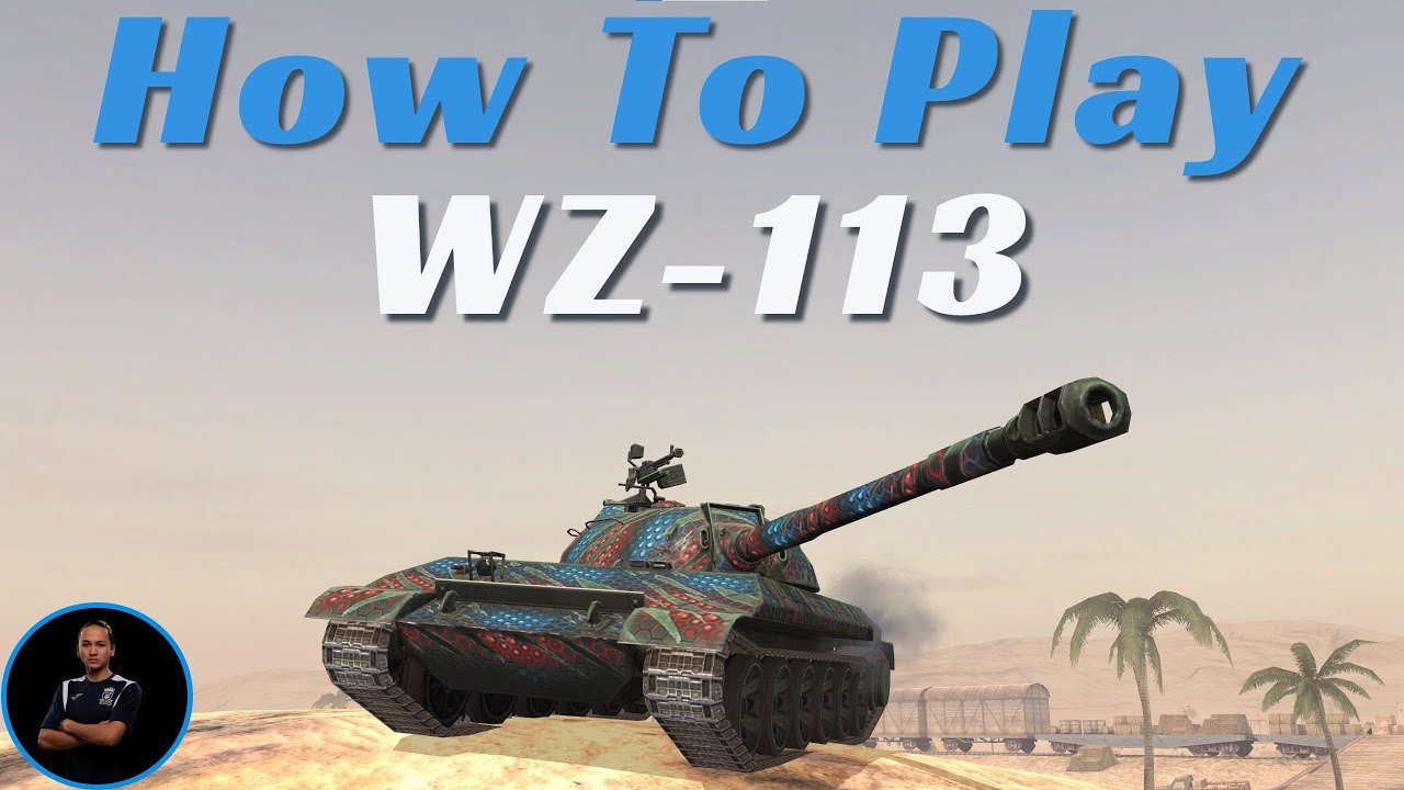 How To Play WZ 113 | WoT Blitz - YouTube