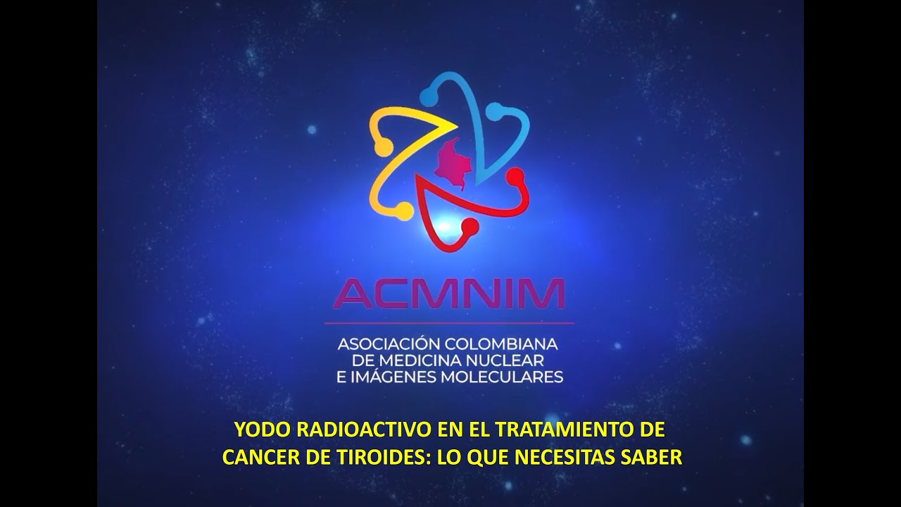YODO RADIOACTIVO EN EL TRTAMIENTO DE CANCER DE TIROIDES, LO QUE DEBES ...