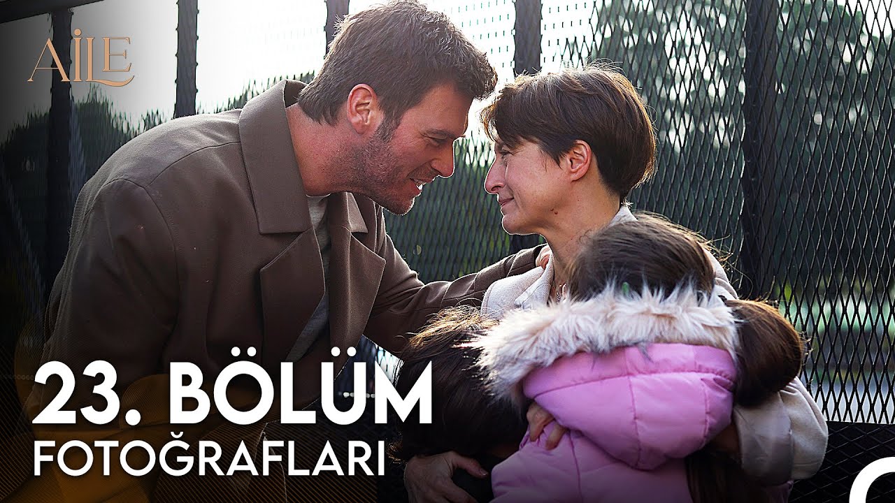 Aile 23. Bölüm Fotoğrafları - Part 2 📸📸 - YouTube