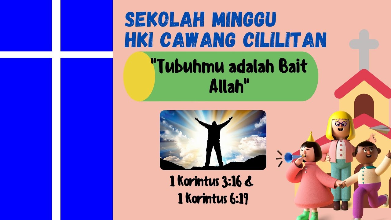 Ibadah Sekolah Minggu Kelas Pratama - 24/10/21 "Tubuhmu adalah bait ...