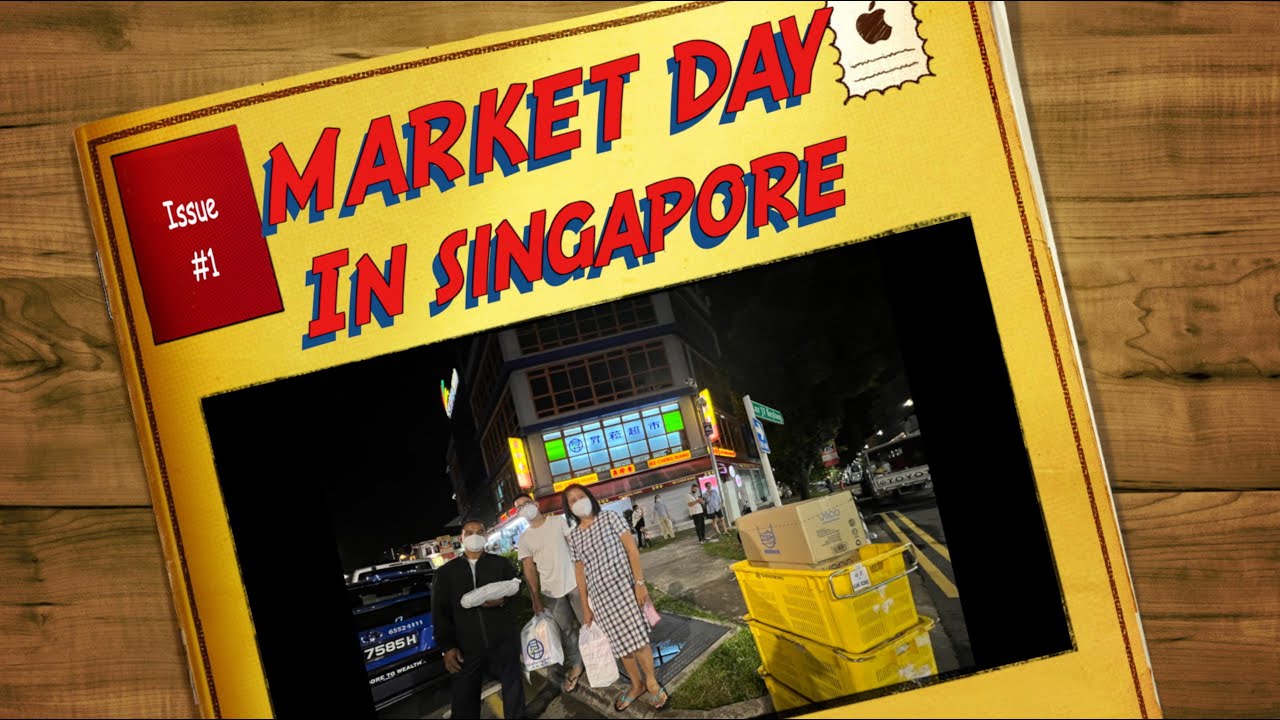 FAMILY VACATION: MARKET DAY in Singapore | SHENG SIONG - YouTube