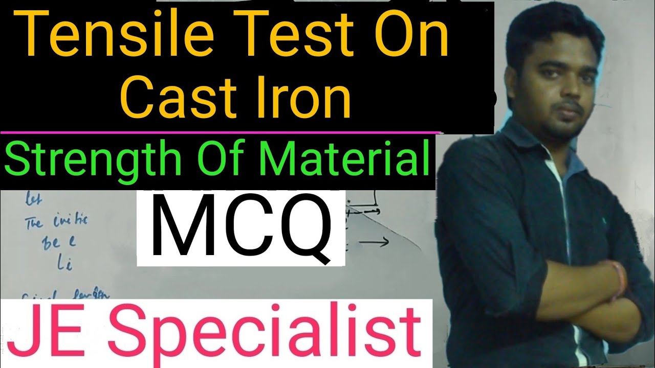 Tensile test,Cast Iron,MCQ,Strength of Material,JE,Engineering - YouTube