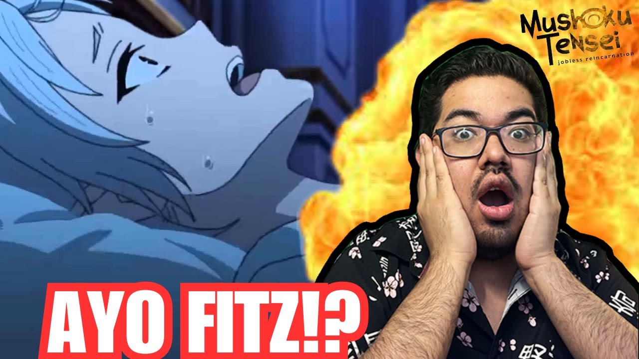 Ayooo FITZ?! Psychologist Dives Deep into Mushoku Tensei Season 2 ...