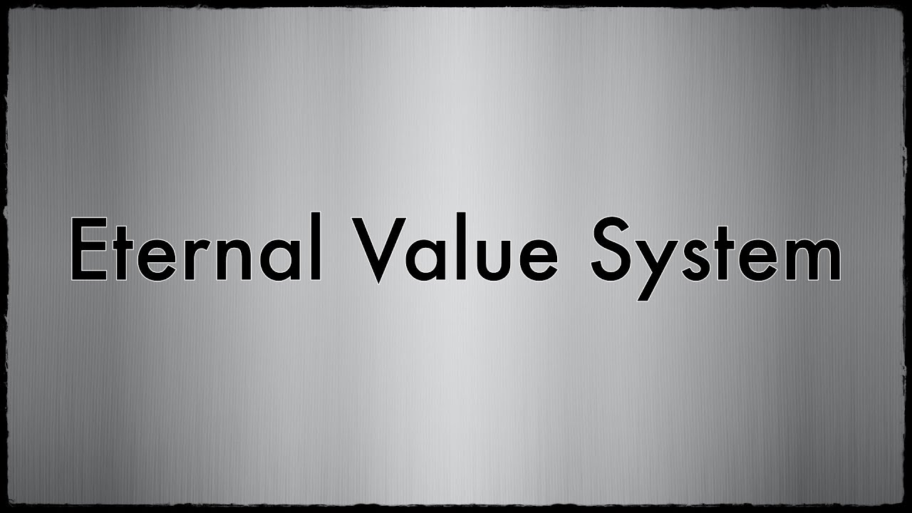 Eternal Value System (Part 2) - 1/12/20 - YouTube