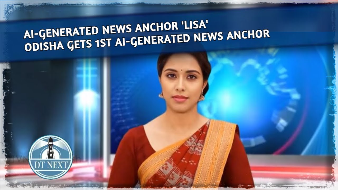 Odisha gets 1st AI-generated news anchor 'Lisa' | DT Next - YouTube