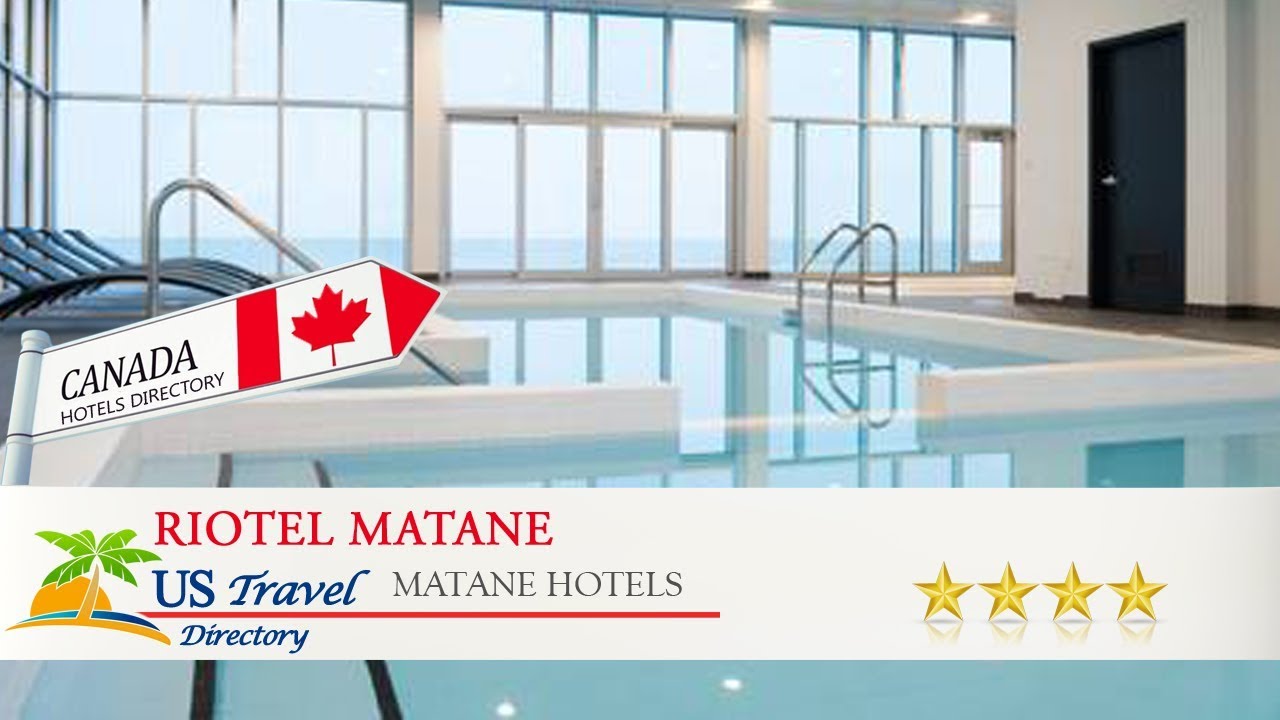 Riotel Matane - Matane Hotels, Canada - YouTube