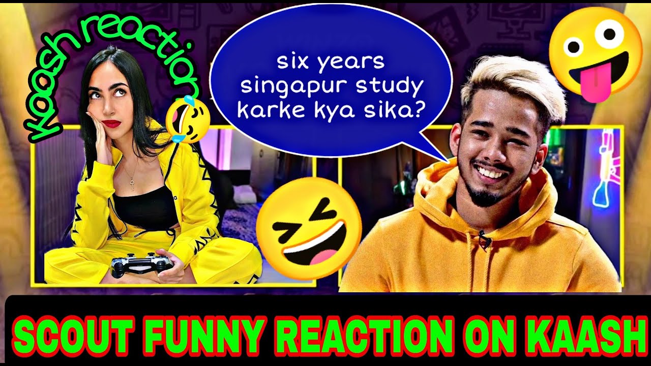 Scout Reaction On Kaash Plays | Scout Funny Reaction On kaash | Scout ...