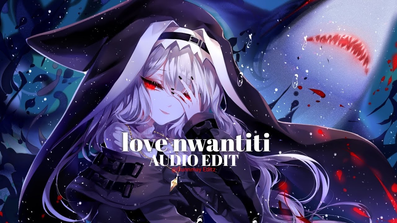 love nwantiti - ckay [edit audio] - YouTube
