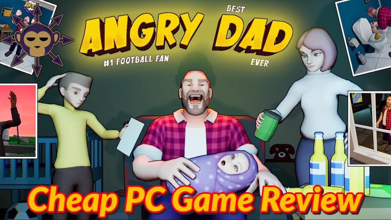 Cheap PC Game Review - Angry Dad - Worlds #3 Best Dad! - YouTube
