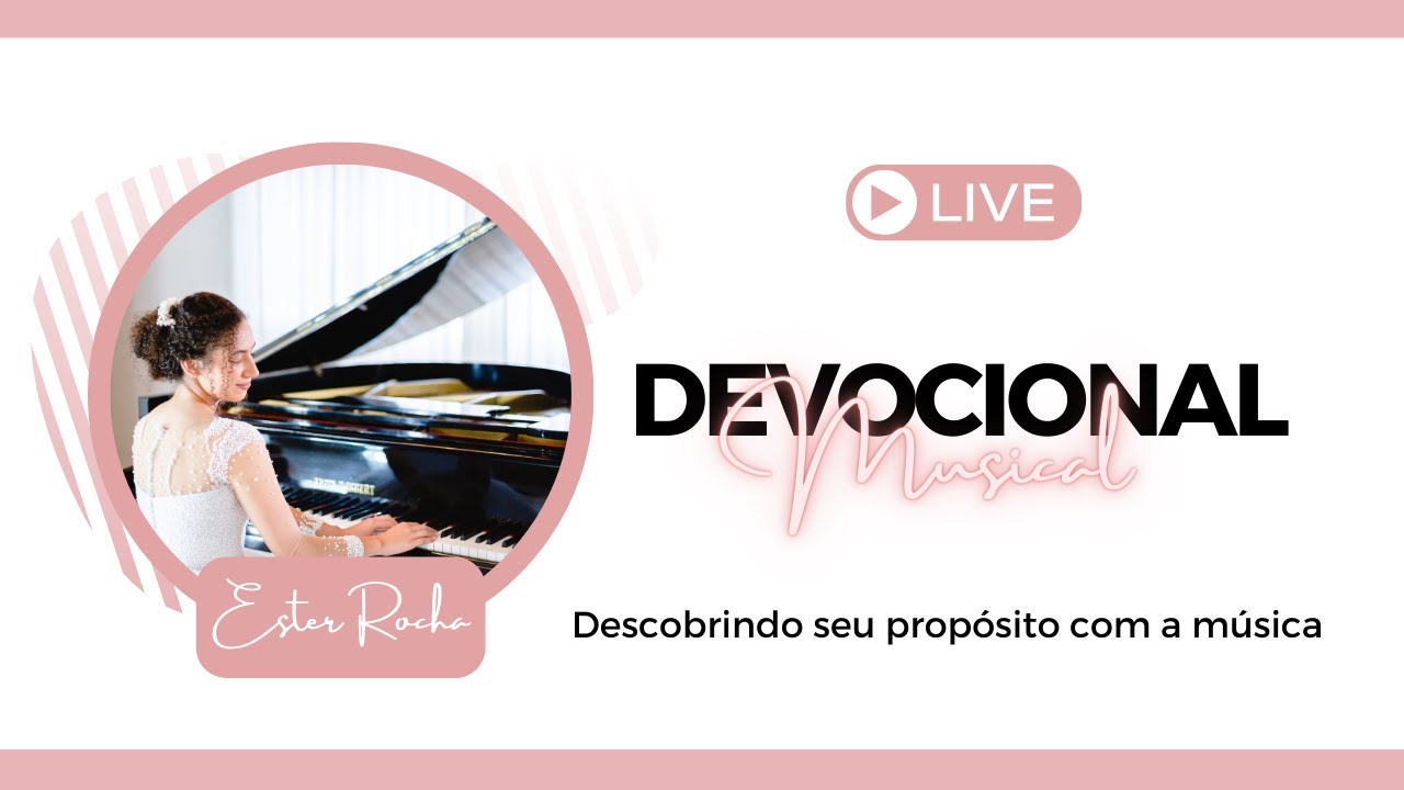 Descobrindo seu propósito com a música | Devocional Musical | Pianolando - Ester Rocha - YouTube