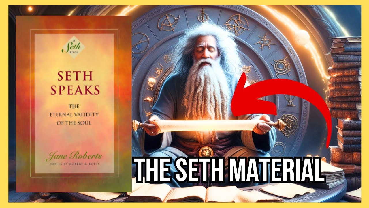 The Seth Material: SHOCKING Truths About Consciousness Revealed | Life ...