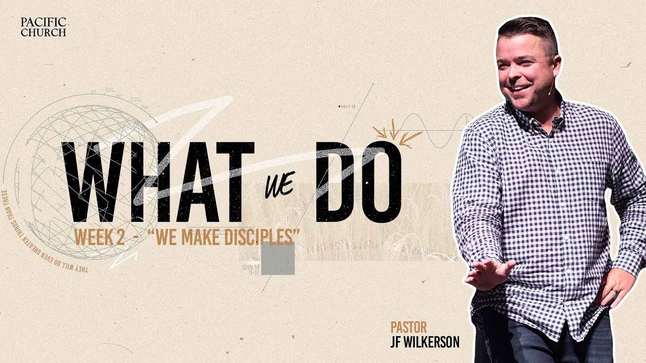 What We Do // Week 2 // We Make Disciples - YouTube