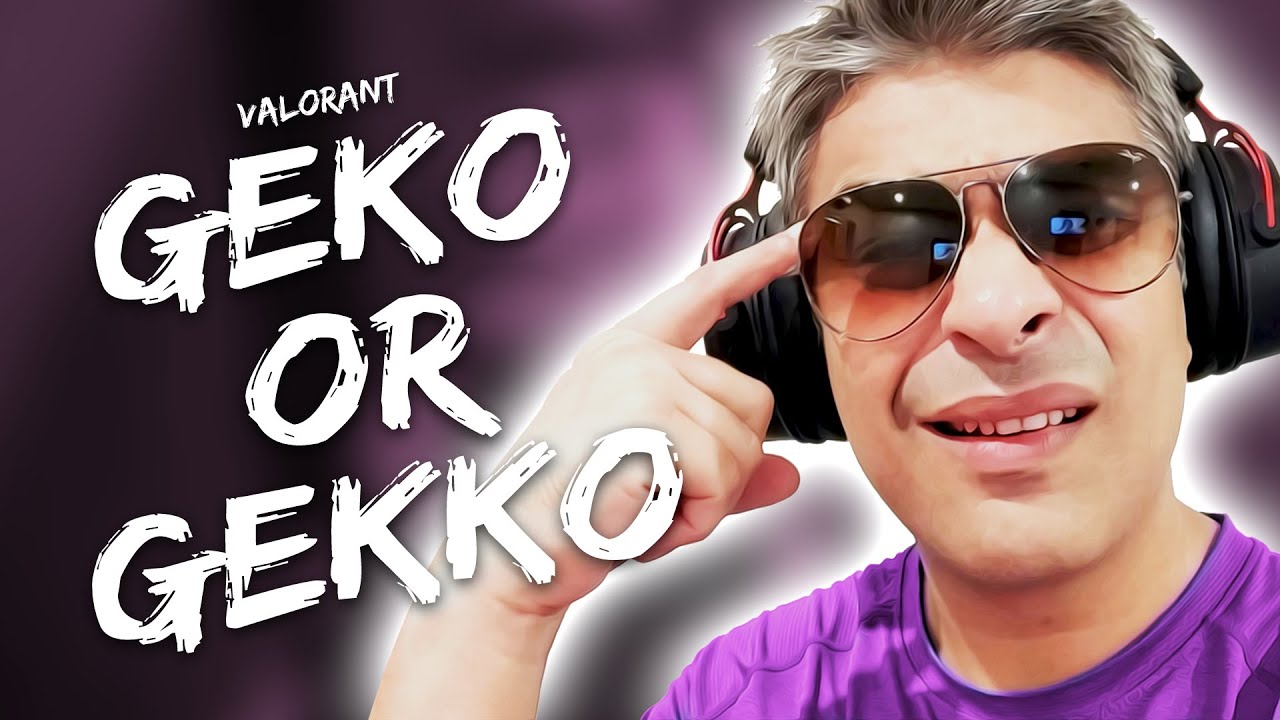 #VALORANT - IS IT GEKO OR GEKKO - YouTube
