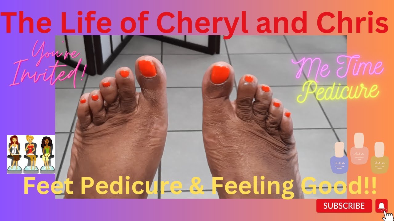 The Life of Cheryl and Chris #147 Feet Pedicure With Cheryl - YouTube