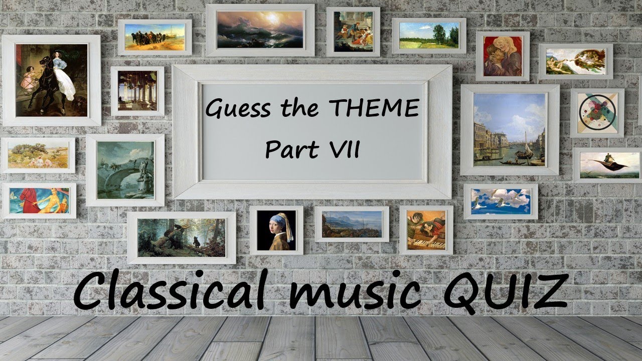 Guess the THEME Part VII (MEDIUM) Classical Music Quiz - YouTube