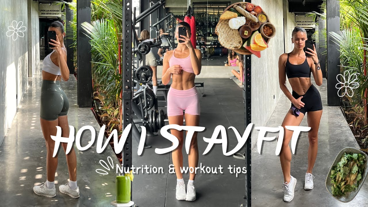 MY FITNESS PLAN | nutrition & workout tips, staying fit as a model ...