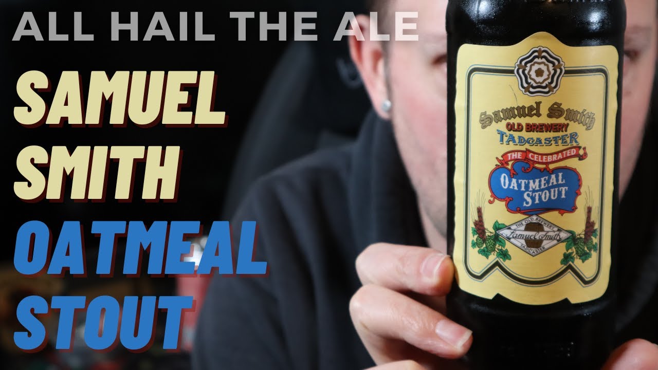 SAMUEL SMITH'S - Oatmeal Stout Review - YouTube