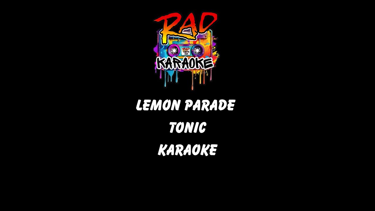 Lemon Parade (Tonic) Karaoke - YouTube