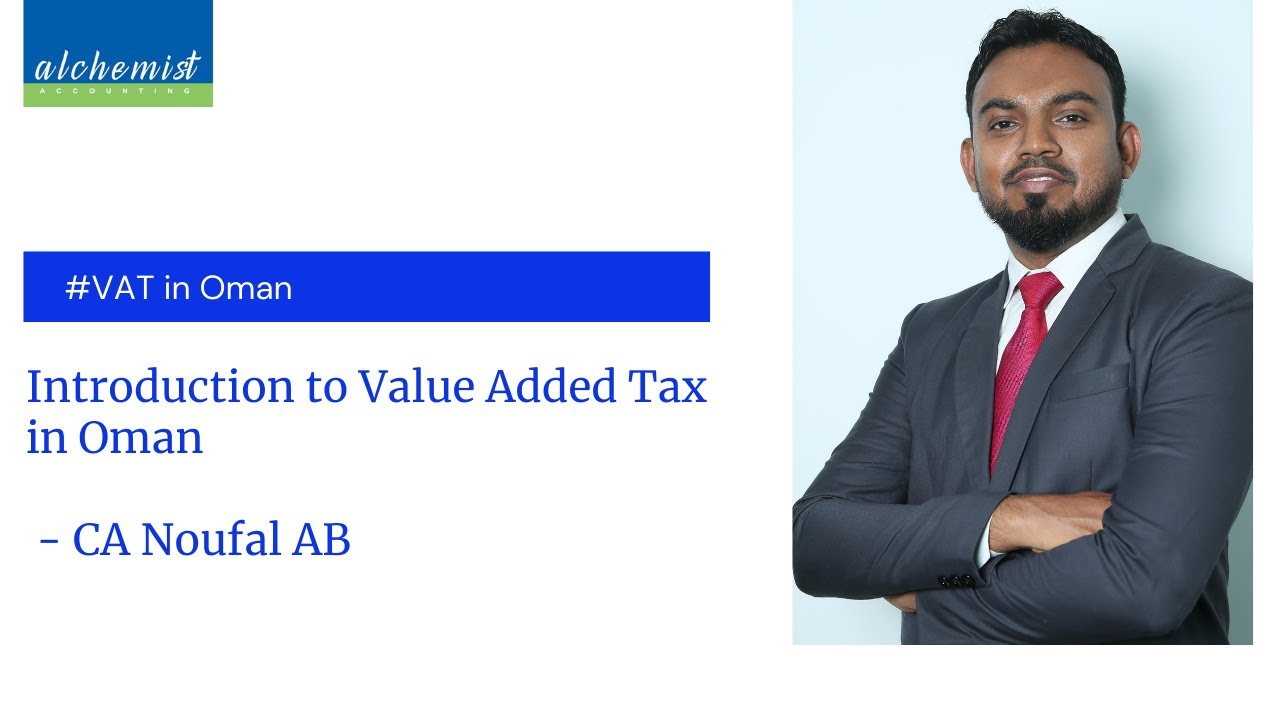 Value Added Tax (VAT) in Oman - Overview by CA Noufal - YouTube