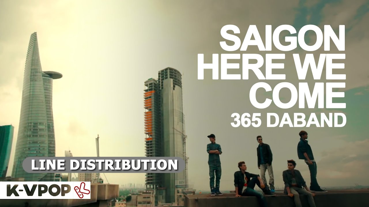 365 Daband - SAIGON HERE WE COME | LINE DISTRIBUTION - YouTube