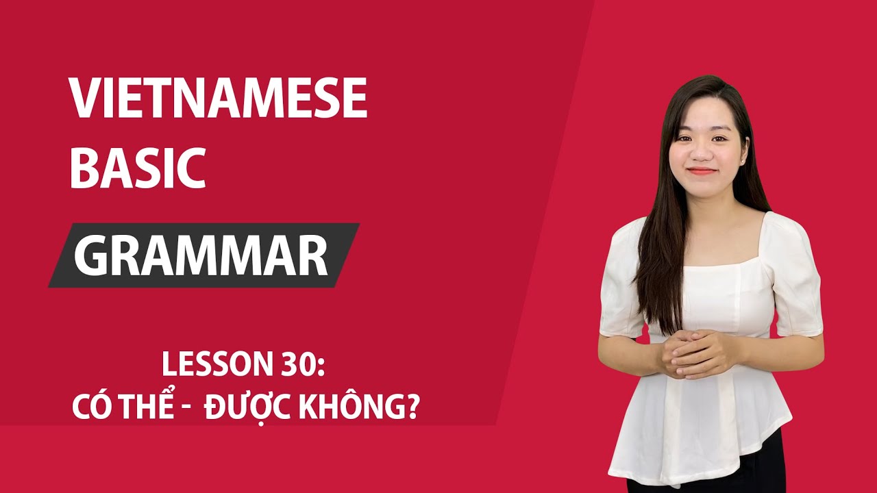 Lesson 30: Có thể - được không? - YouTube