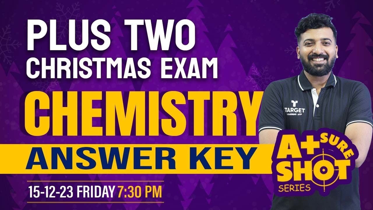 Plus Two Chemistry | Xmas Exam Question Paper & Answer Key | Target ...