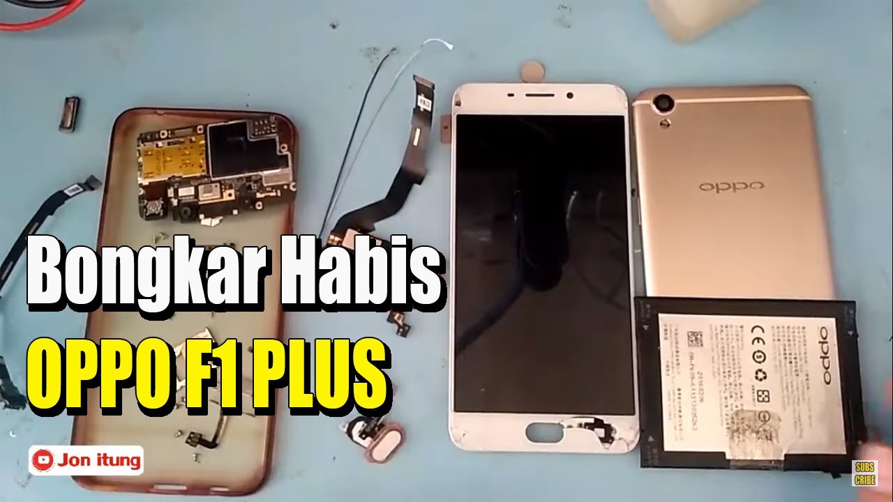 Bongkar Habis HP OPPO F1 PLUS X9009 - YouTube