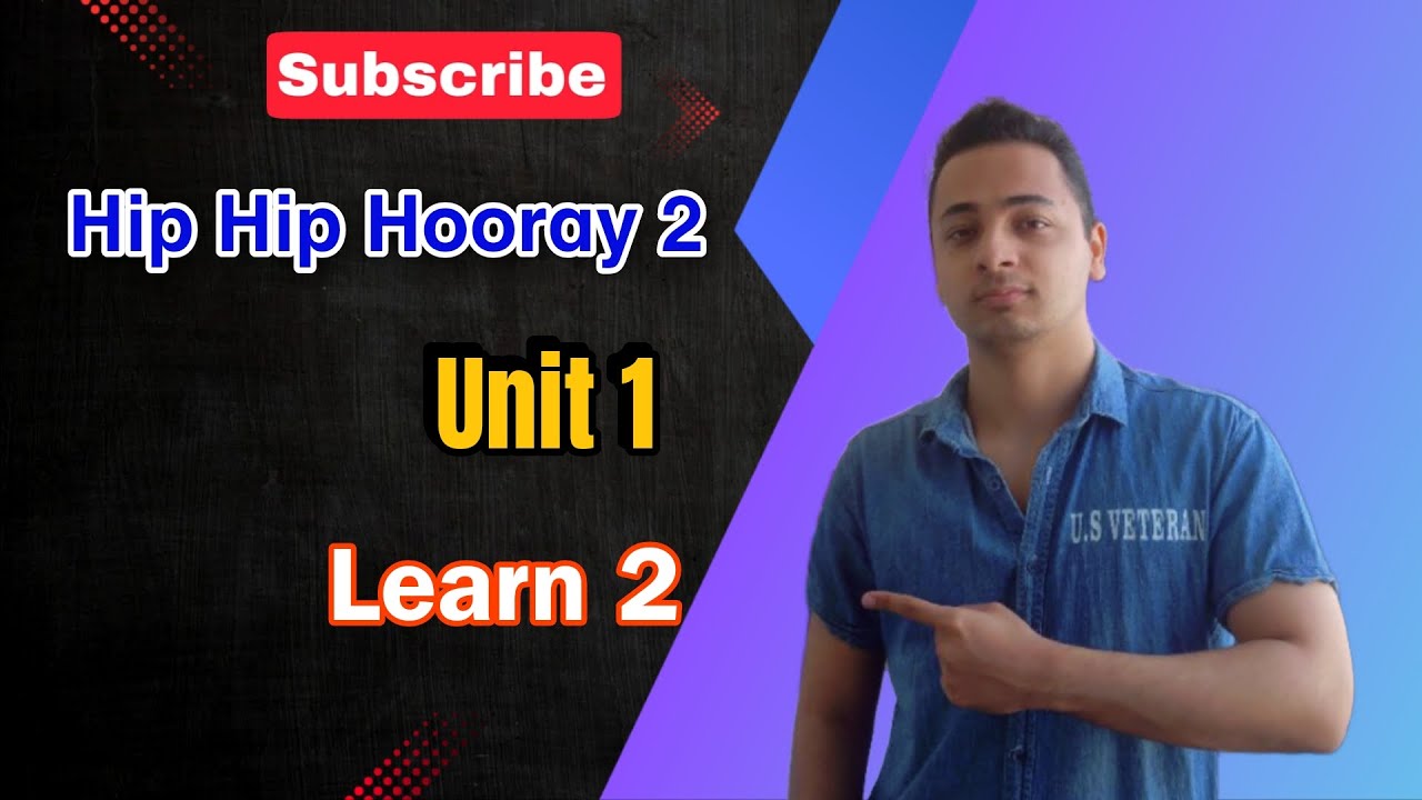 اموزش کتاب Hip Hip Hooray 2 ( Unit 1 Learn 2 ) - YouTube