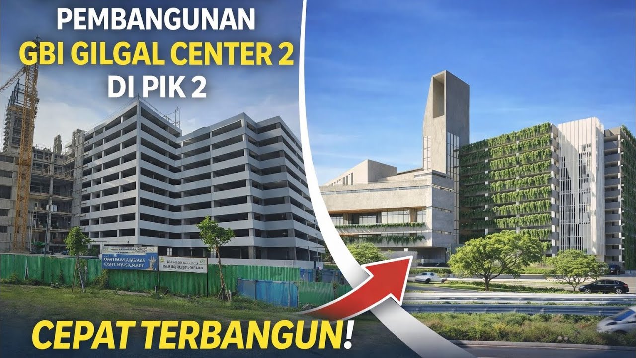 Update! GBI Gilgal Center 2 PIK 2 On Progress | Desain Gereja Megah ...