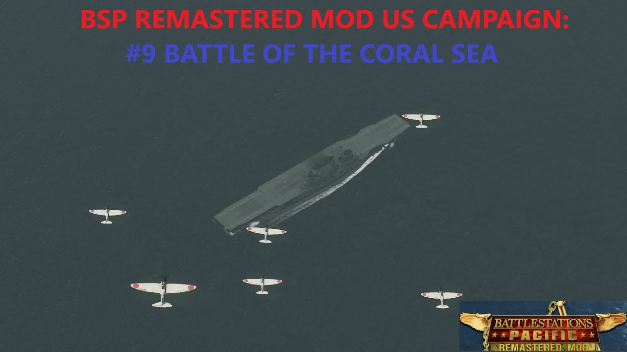 Battlestations pacific: Remastered Mod: Us Campaign #9 Battle Of The ...