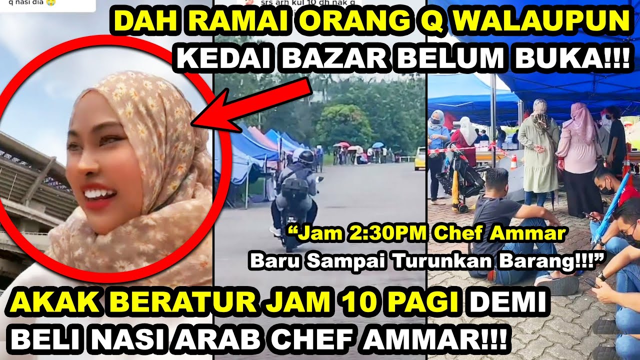 AKAK BERATUR JAM 10 PAGI DEMI BELI NASI ARAB CHEF AMMAR | KEDAI BAZAR ...