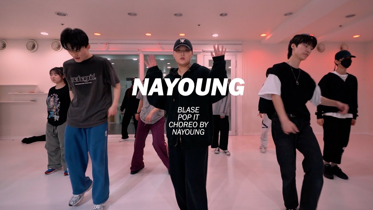 BLASE - POP ITㅣNAYOUNG CHOREOGRAPHY [일산댄스학원] - YouTube