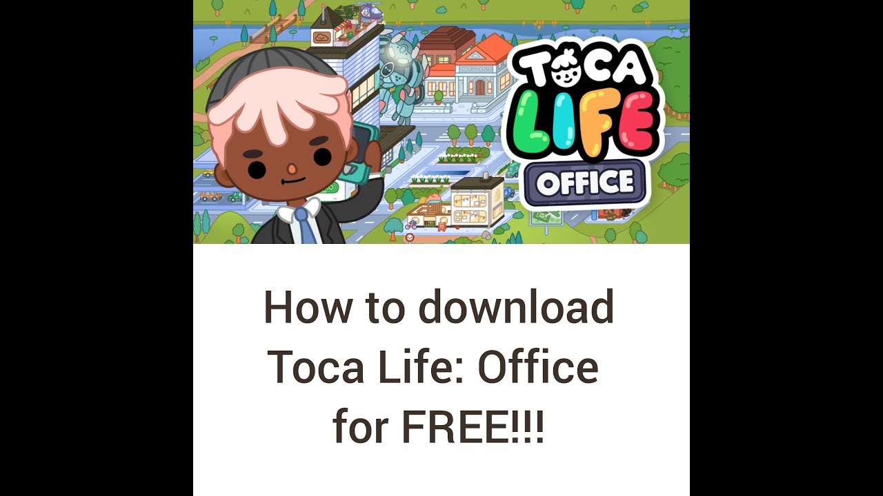 How to download Toca Life Office for FREE!!! - YouTube