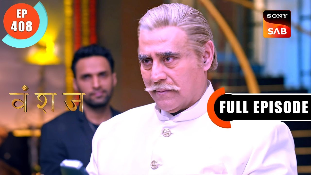 Mahajan's And The Talwar's Patch Up | Vanshaj | Ep 408 | Full Episode ...