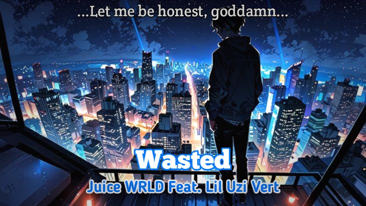 Juice WRLD - Wasted Feat. Lil Uzi Vert (Tiktok Remix) | Lyrics - YouTube