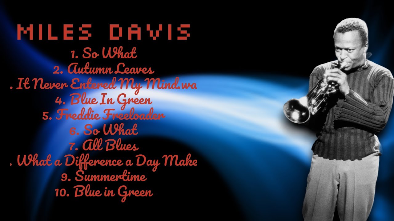 Miles Davis-The essential hits mixtape-Premier Songs Mix-Linked - YouTube