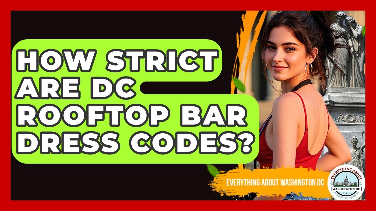 How Strict Are DC Rooftop Bar Dress Codes? - Everything About ...