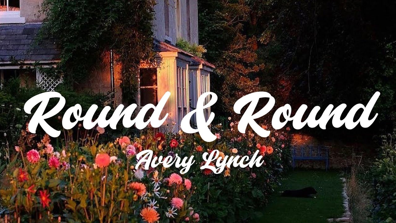 Round & Round - Avery Lynch (Lyrics) - YouTube