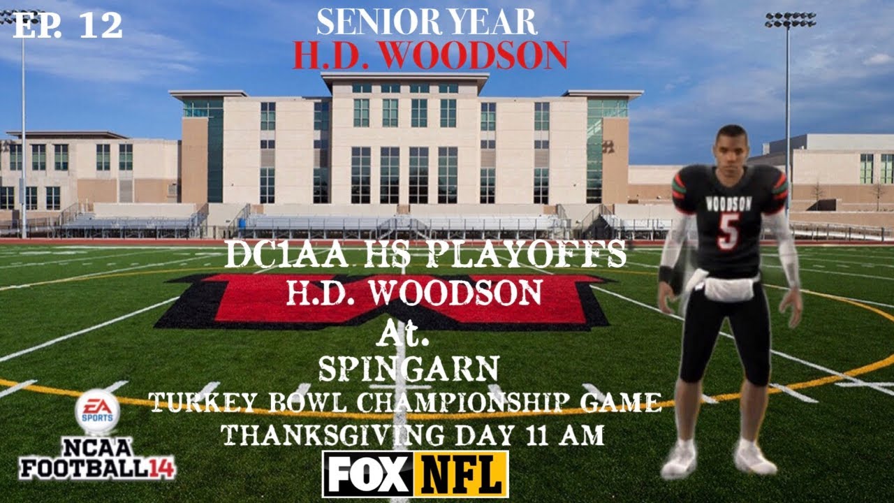 NCAA 14|H.D. Woodson (DC) (9-0) At. Spingarn (DC) (9-0) Turkey Bowl ...