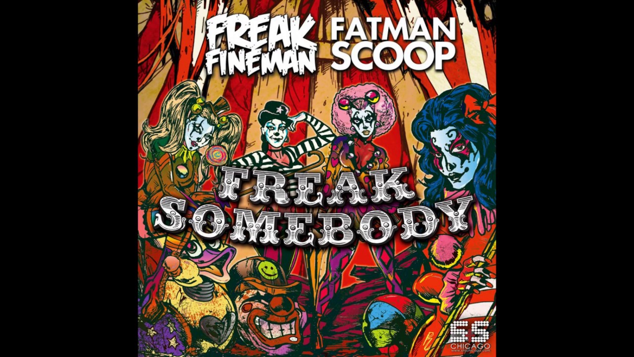 Freak Fineman & Fatman Scoop - Freak Somebody (Rubb Sound System Remix ...