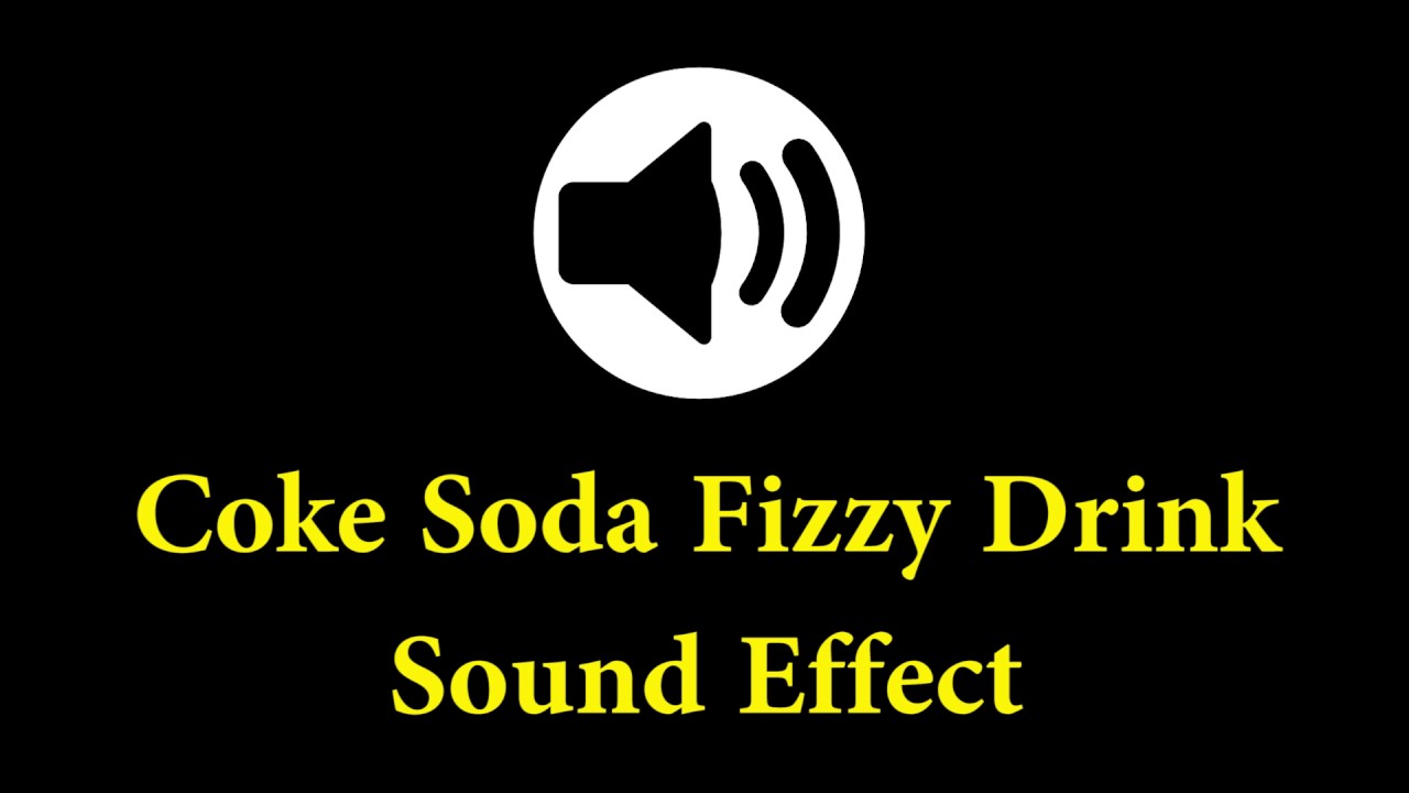 Coke Soda Fizzy Drink Sound Effect - Cartoon Sound Effect - sfx free ...