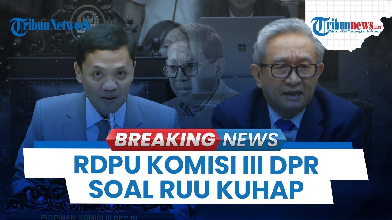 🔴BREAKING NEWS [POTRAIT]: Komisi III DPR RI RDPU soal Penyusunan RUU ...