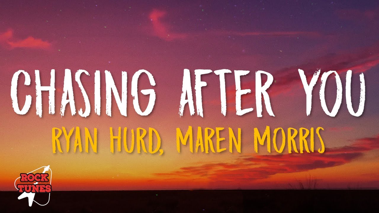 Ryan Hurd & Maren Morris - Chasing After You (Lyrics) - YouTube