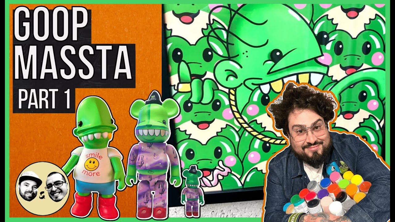 GoopMassta - Pt. 1: History of the Goop | Painter, Toy Maker, Joy Maker ...