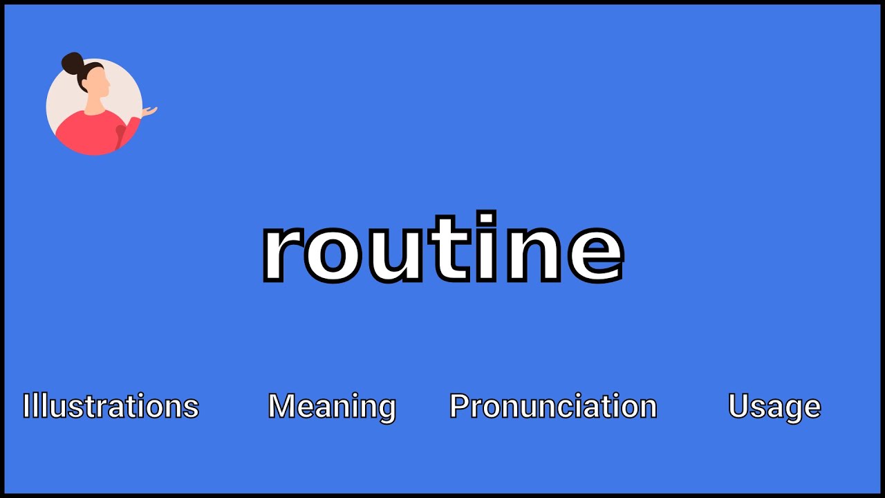 ROUTINE Meaning And Pronunciation YouTube ROUTINE Meaning And Pronunciation YouTube