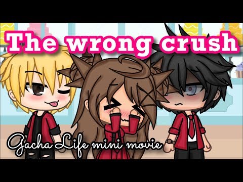 🔹The wrong crush - GLMM Gacha Life mini movie