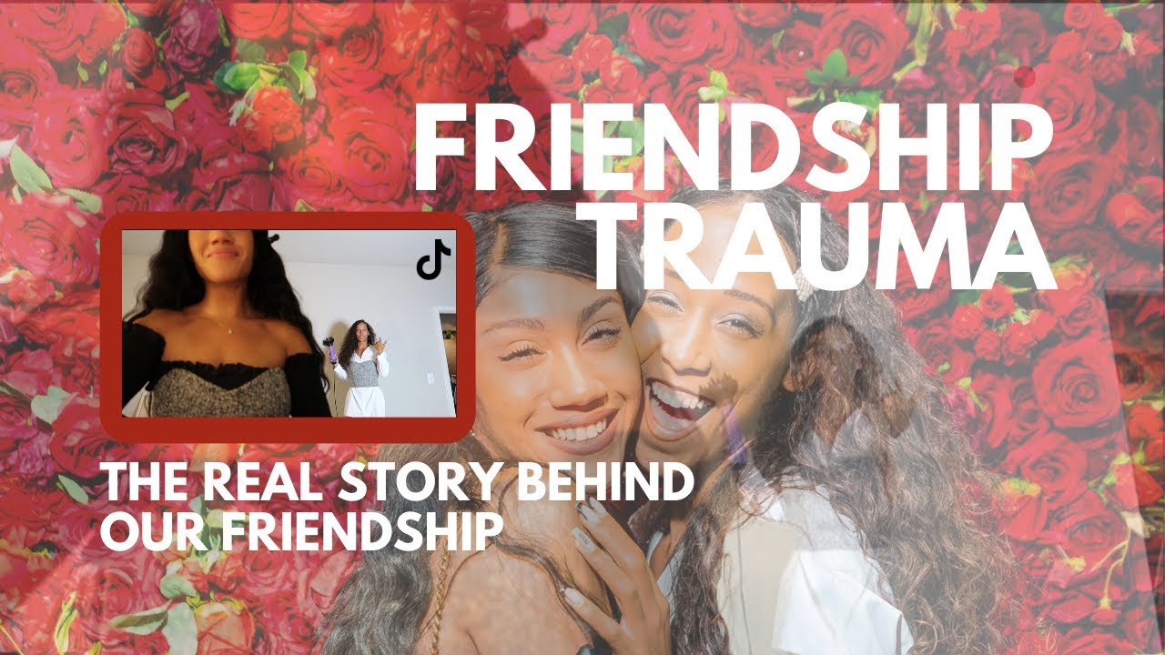 FRIENDSHIP TRAUMA | Best Friends Go Viral on TikTok; How To Heal ...