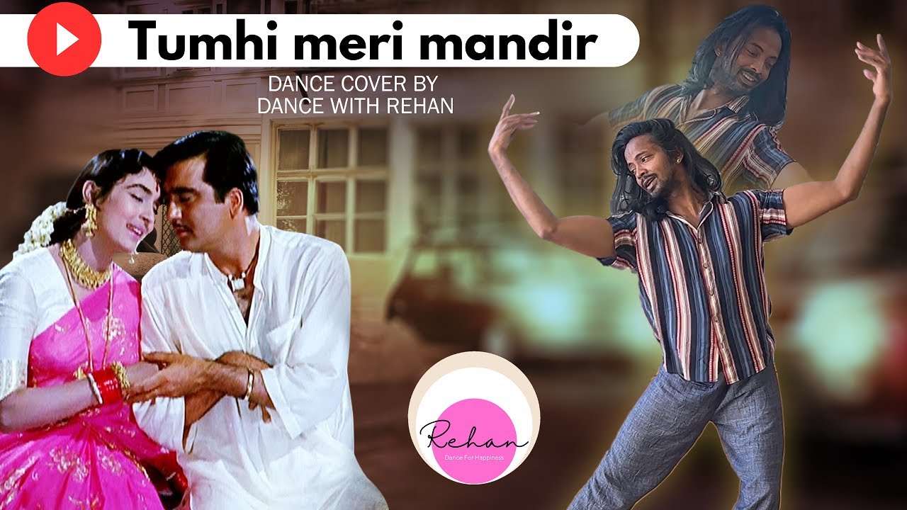 Tumhi Meri Mandir | Dance With Rehan - YouTube
