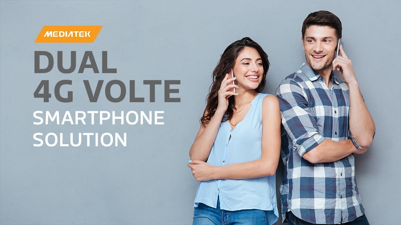 MediaTek Dual 4G VoLTE SmartPhone Solution | Advancement over ...